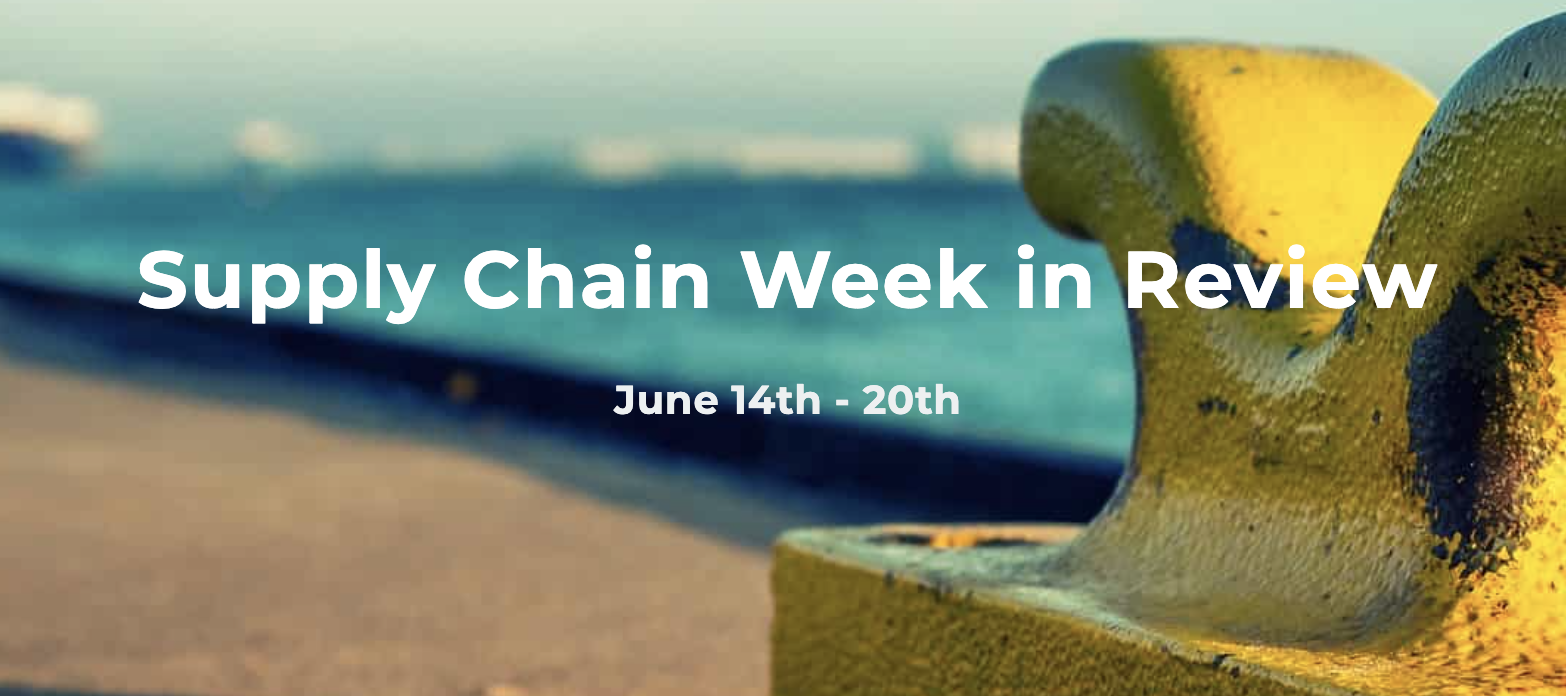 Supply Chain Week in Review June 14th - 20th - Freightgate