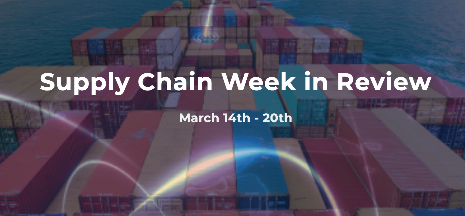 Supply Chain Week in Review March 14th - 20th - Freightgate